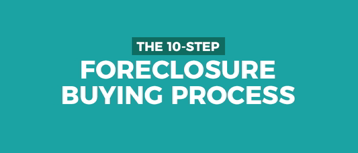 10-Step Foreclosure Buying Process - Real Estate Investing Today